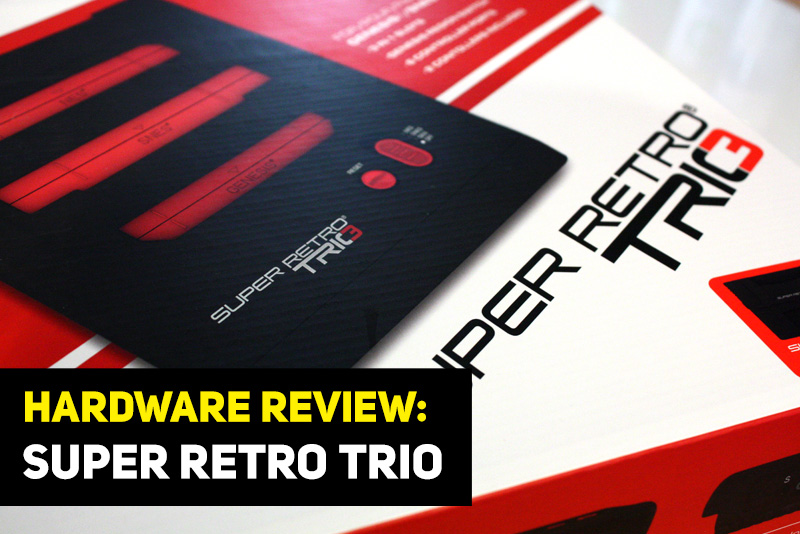 Hardware Review: Super Retro Trio | 16 Bit World